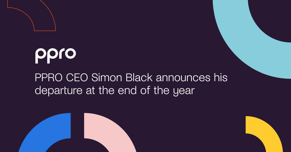 PPRO CEO Simon Black announces his departure at the end of the year - PPRO