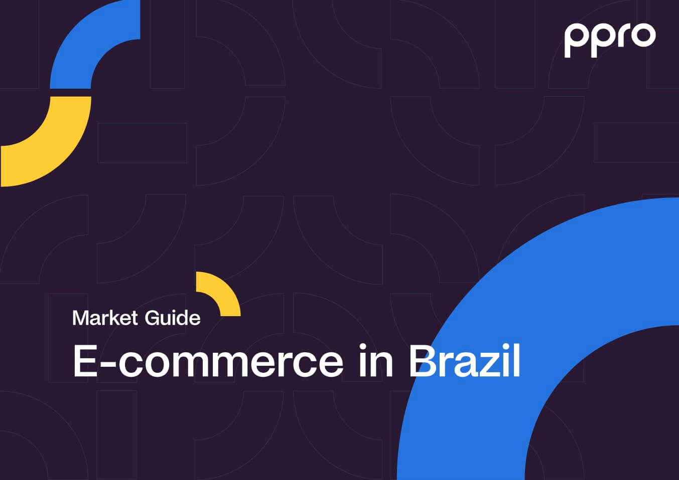 Brazil e-commerce market guide - PPRO